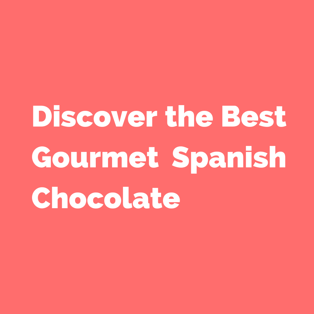 Discover the Best Gourmet Spanish Chocolate – Kekao